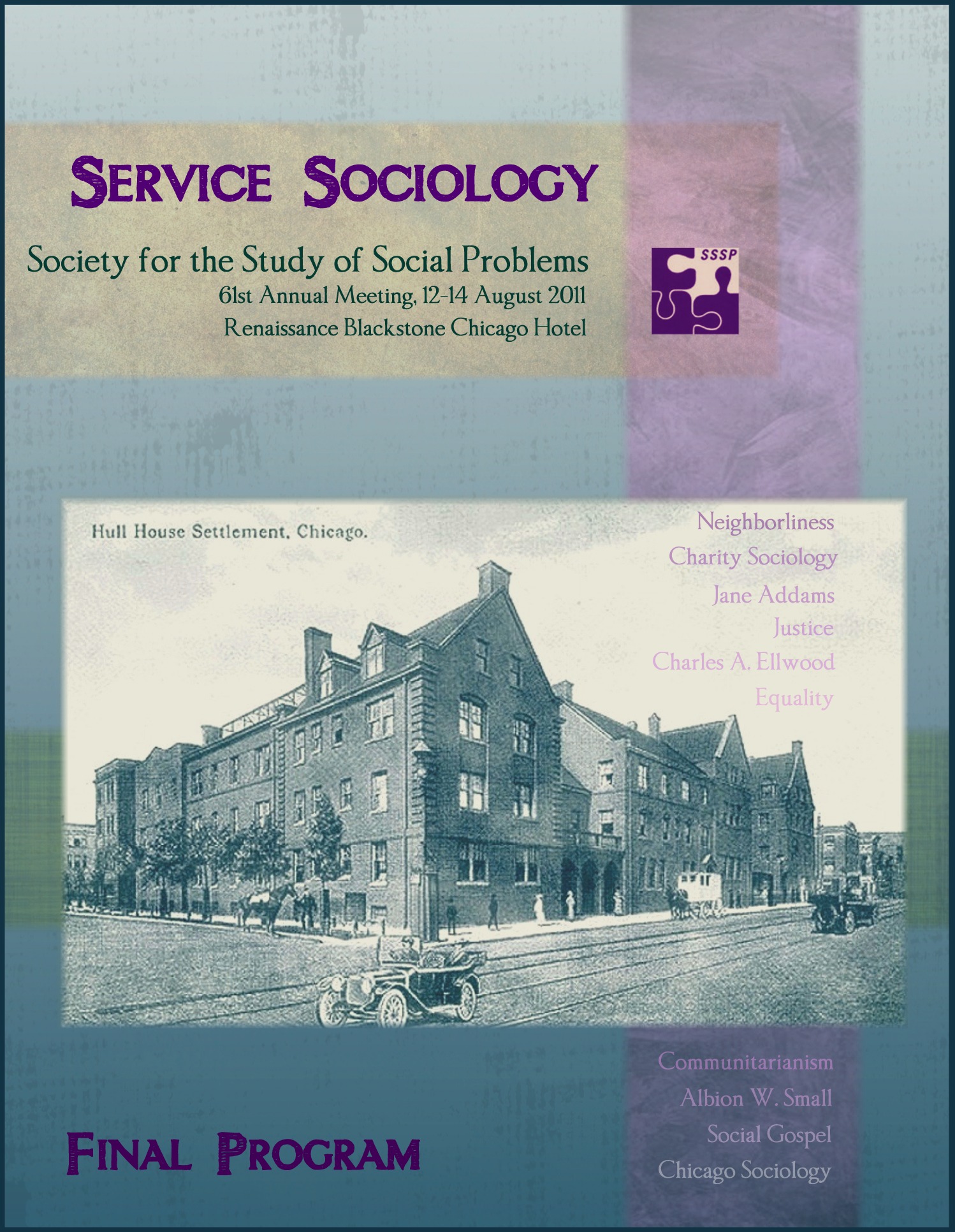 The Society for the Study of Social Problems | 2011 Annual Meeting Program Theme
